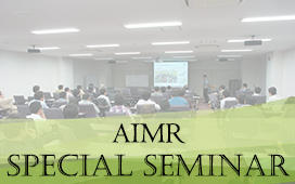 【7/18】 AIMR Special Seminar | AIMR